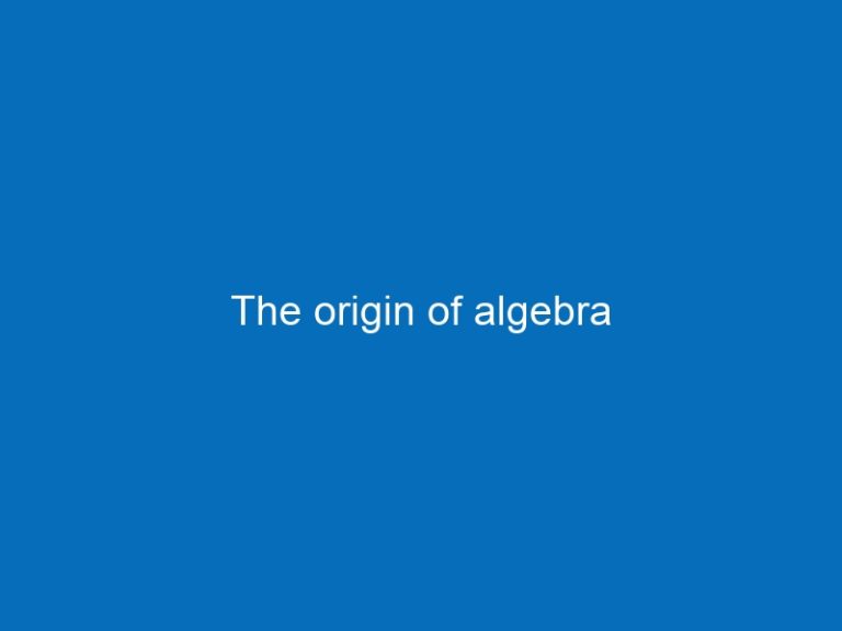 The origin of algebra - Your Cloud Campus